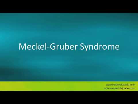 Pronunciation of the word(s) "Meckel-Gruber Syndrome".