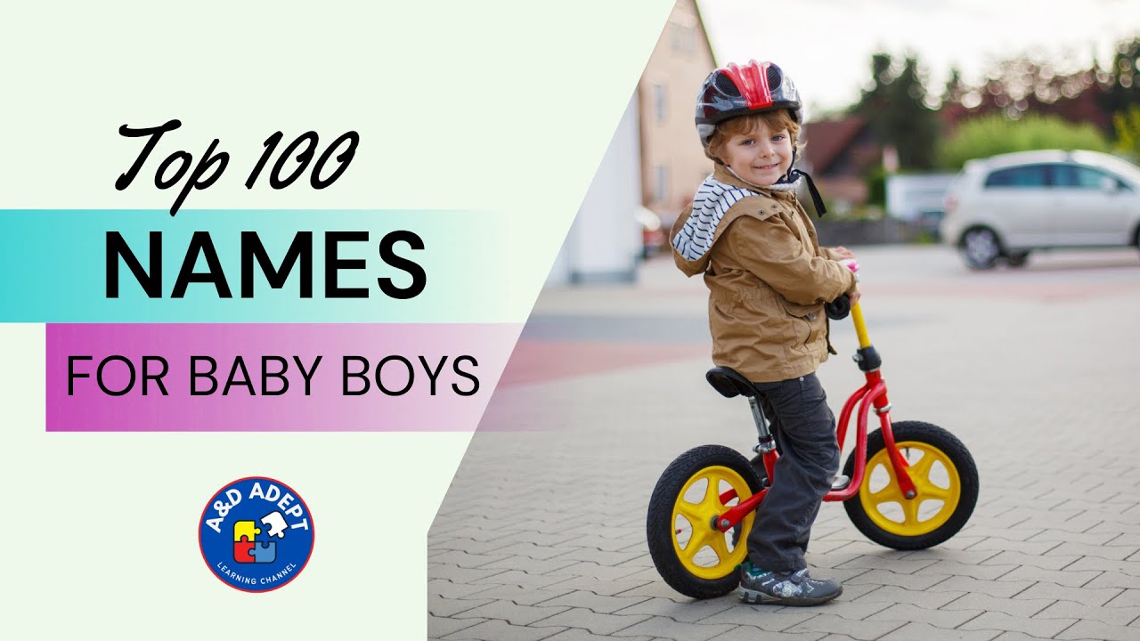 Top 100 Names for Baby Boys