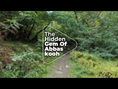 The hidden gem of Abbaskooh