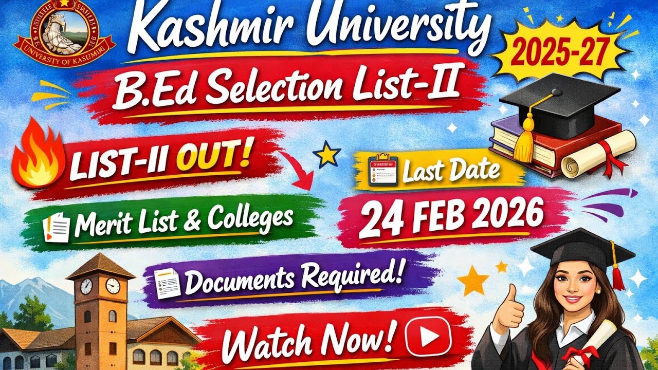 Kashmir University B.Ed Selection List-II 2025-27 🔥 | Provisional Admission Notice |