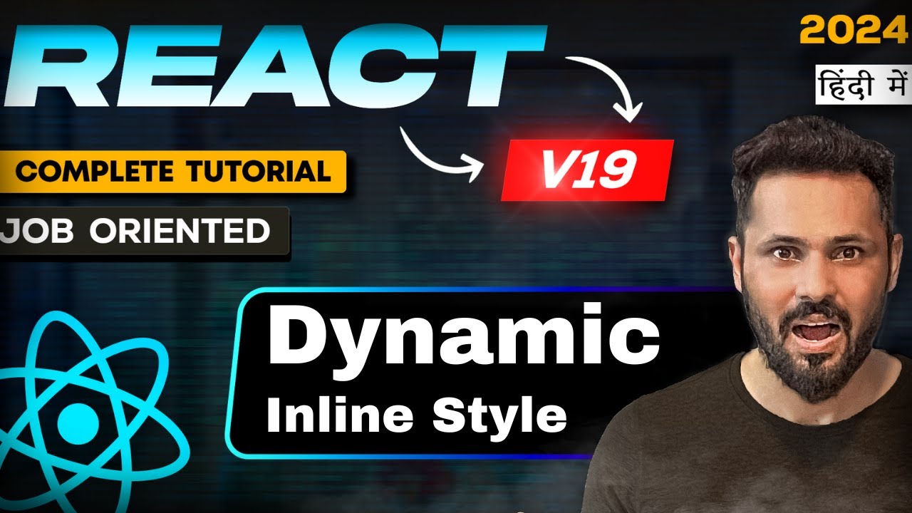React js 19 tutorial in Hindi #33 Dynamic and Conditional Inline Style