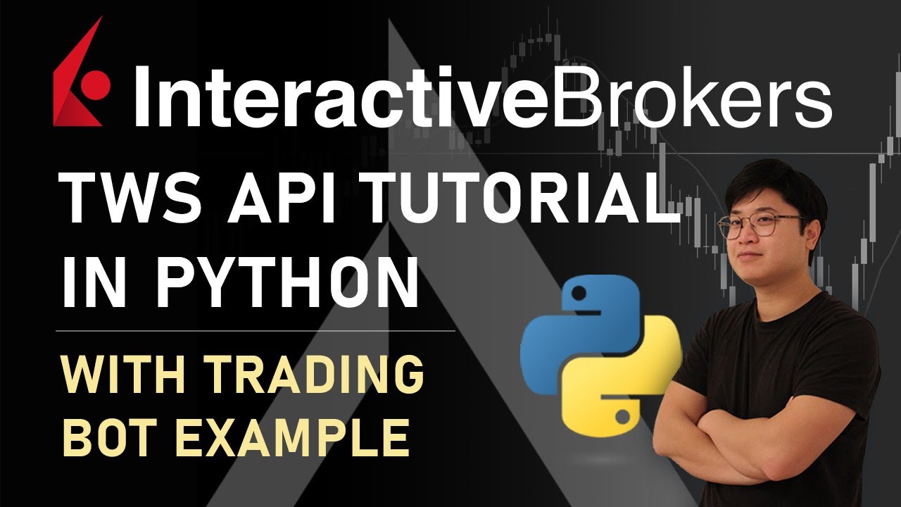Interactive Brokers TWS API Tutorial in Python - with Trading Bot example