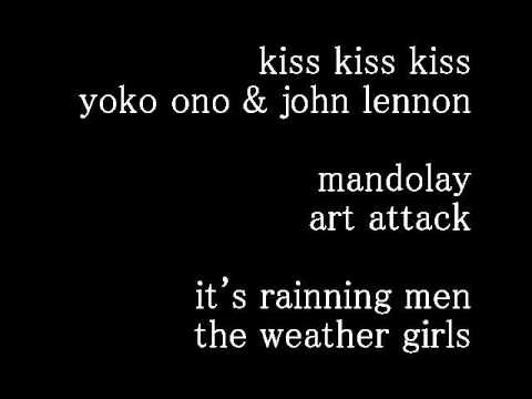 ☆kiss kiss kiss / yoko ono ☆ mandolay / art attack ☆ it's rainning men / the weather girls