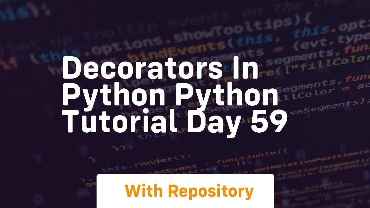 Decorators in python python tutorial day 59