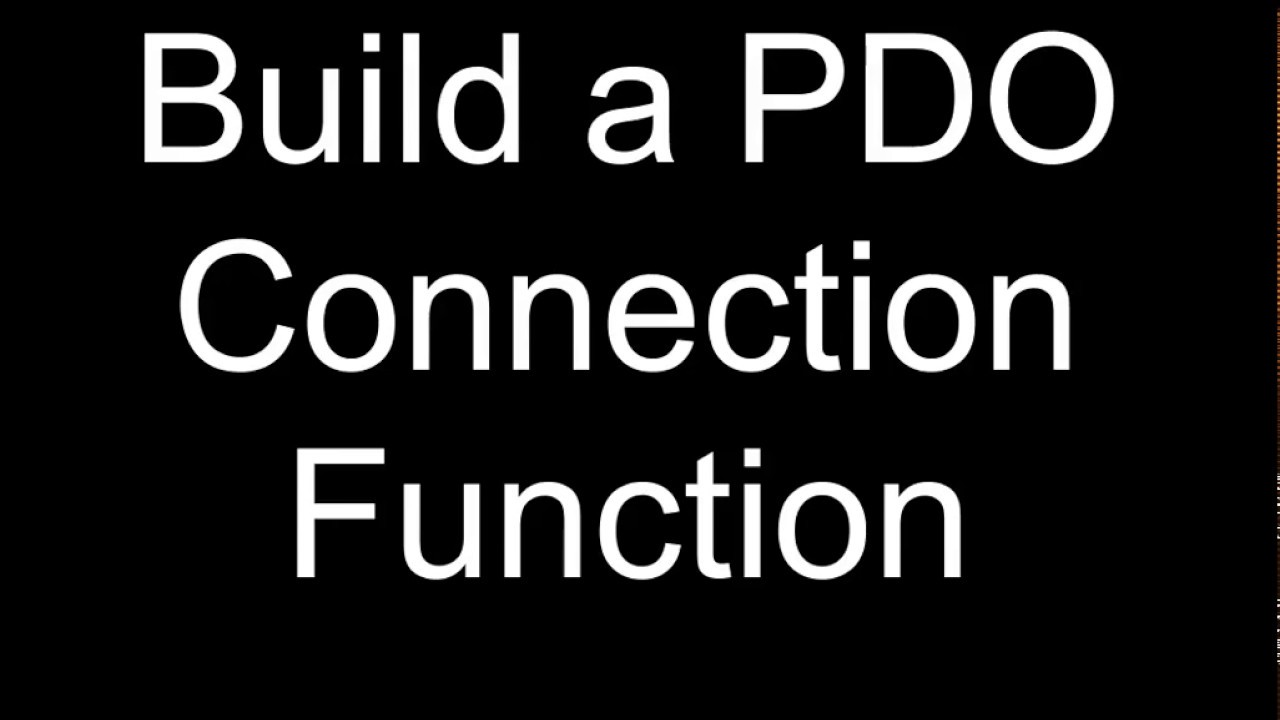 Creating a PHP / PDO Connection Object