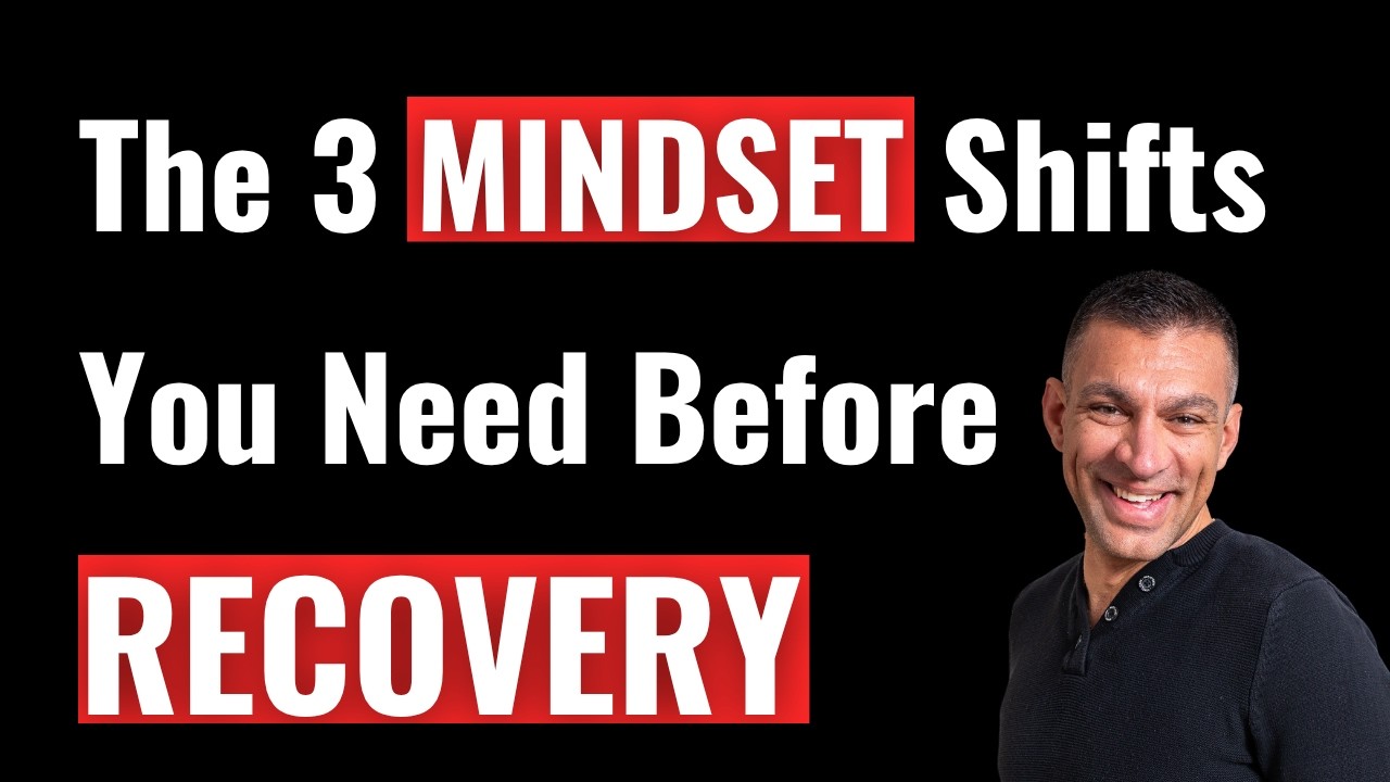 The 3 Mindset Shifts You Need Before Recovery