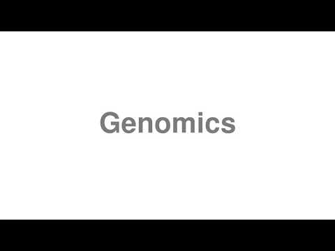 How to Pronounce "Genomics"