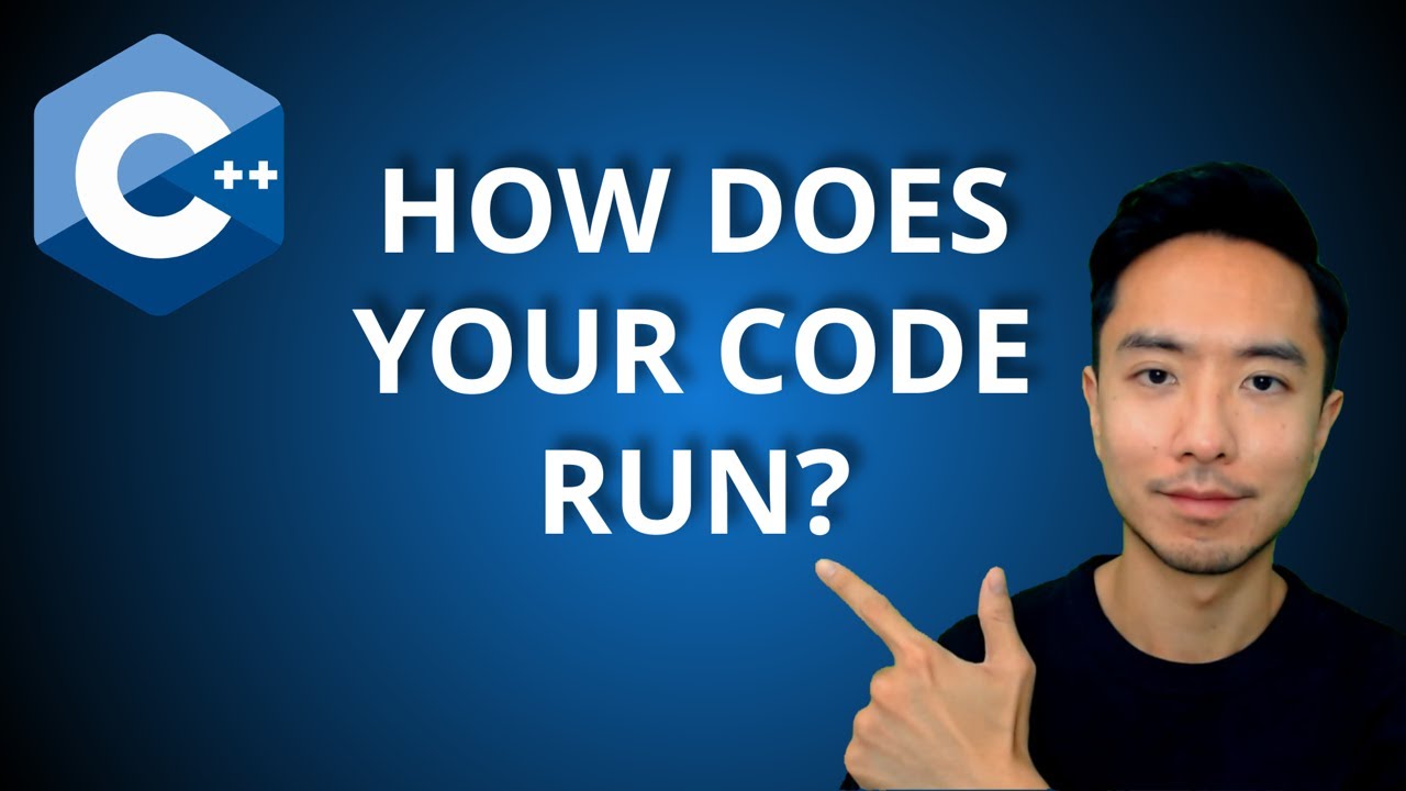 C++ How Does Your Code Run
