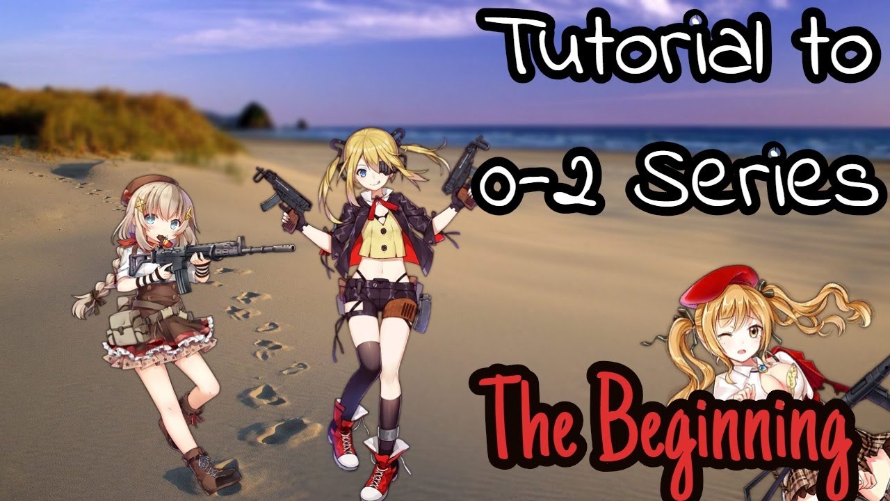 Starting Out in Girls Frontline [Episode 1]