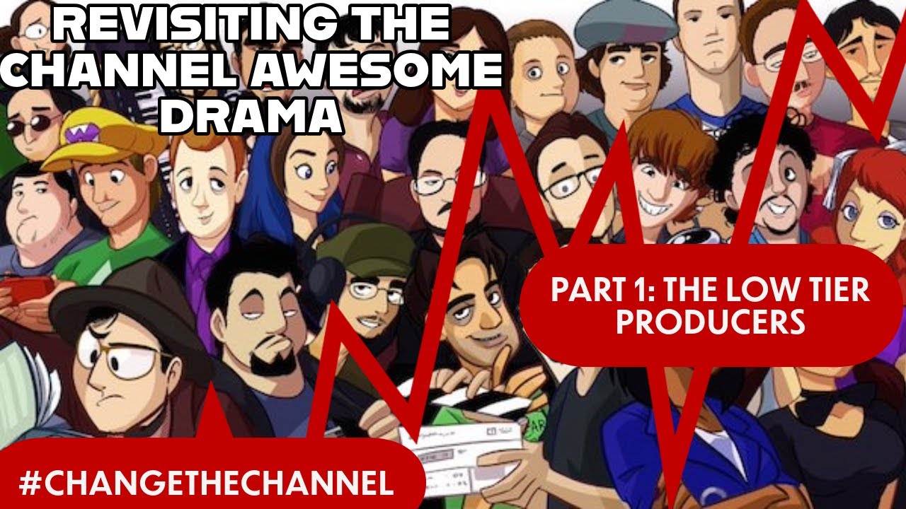Revisiting The Channel Awesome Document - PART 1 - The Low Tier Producers