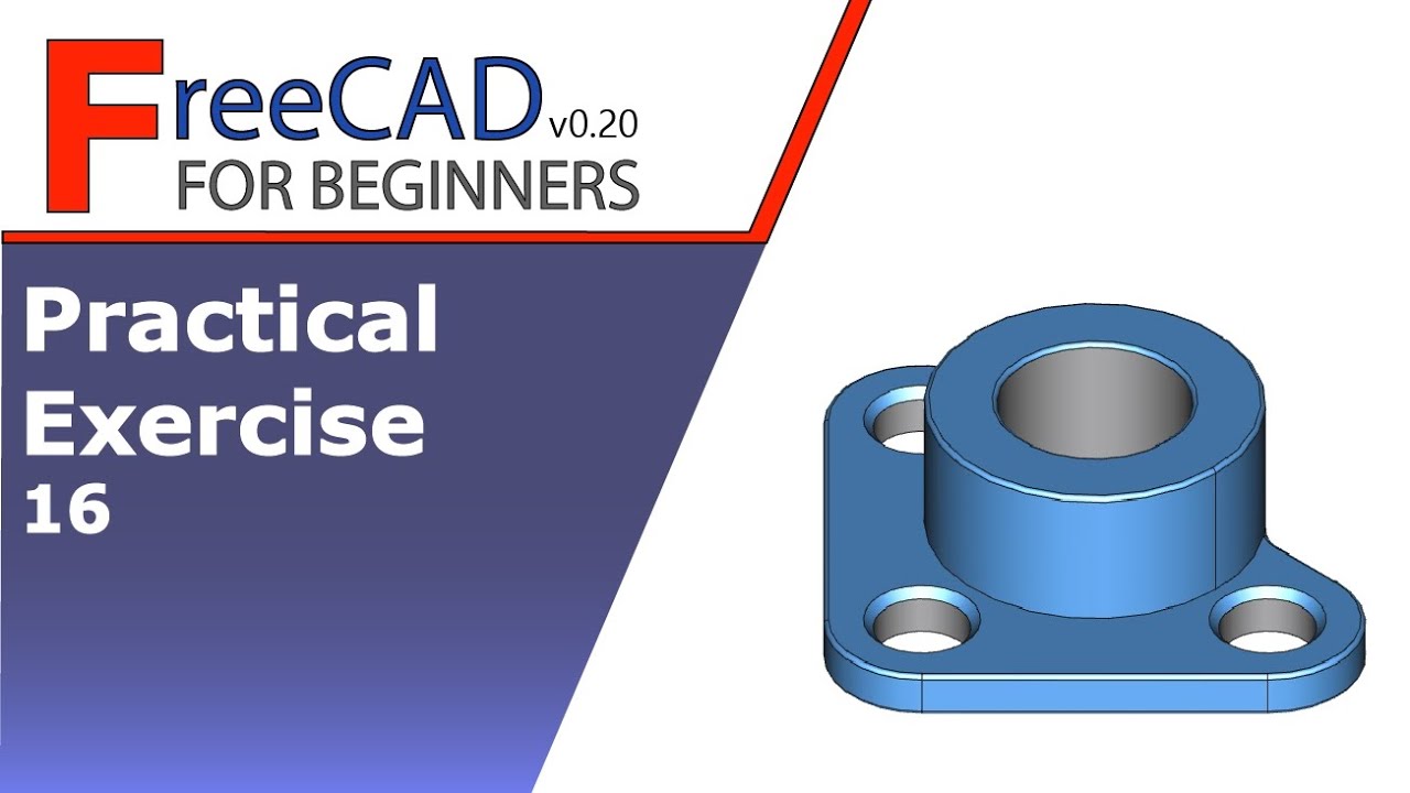 FreeCAD Beginners tutorial: practical exercise 16