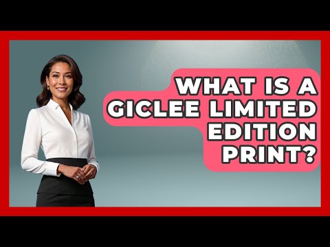What Is A Giclee Limited Edition Print? - The Collectibles Guide