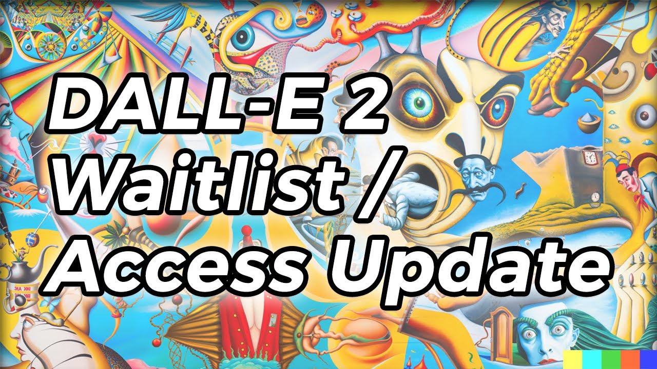 BREAKING: DALL-E 2 Waitlist/Access Update
