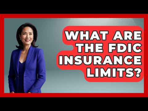 What Are The FDIC Insurance Limits? - The Right Politics