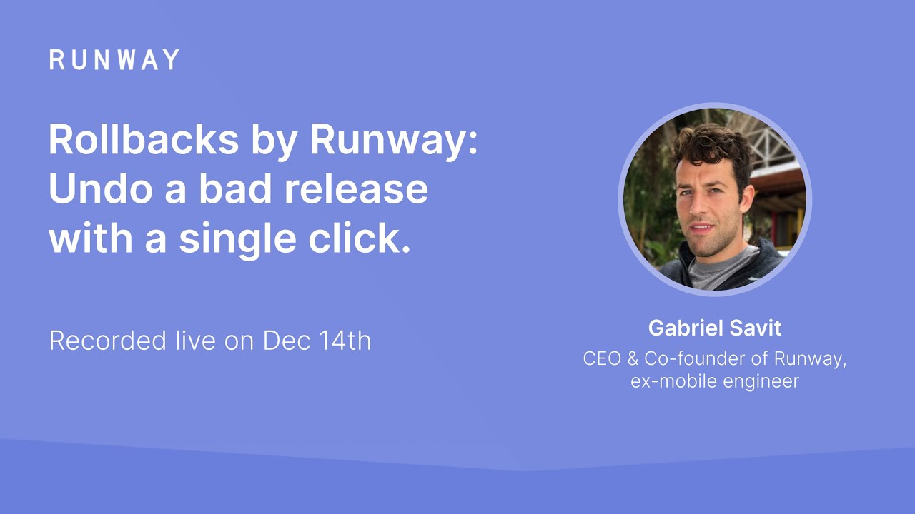 Rollbacks by Runway: Undo a bad native release with a single click