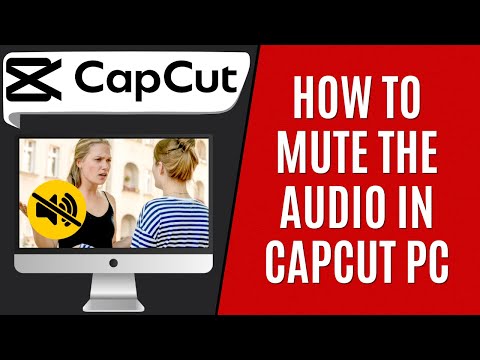 How to Mute the Audio in CapCut PC [Quick Guide]