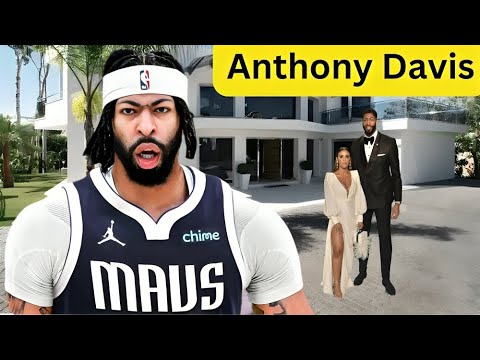 Meet Dallas Player Anthony Davis`s Wife, 3 Kids, Age, Height, House, Cars, Lifestyle, and Net Worth