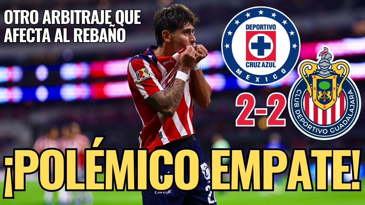 🔥 ¡CHIVAS se TRAE EMPATE, pero de NUEVO fue AFECTADO por POLÉMICO ARBITRAJE! 🔥