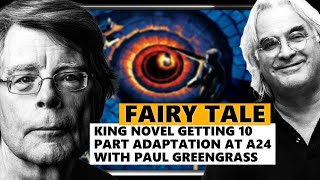 ‘Fairy Tale:' Stephen King Book Gets 10 Part Series Adaptation from A24, Paul Greengrass