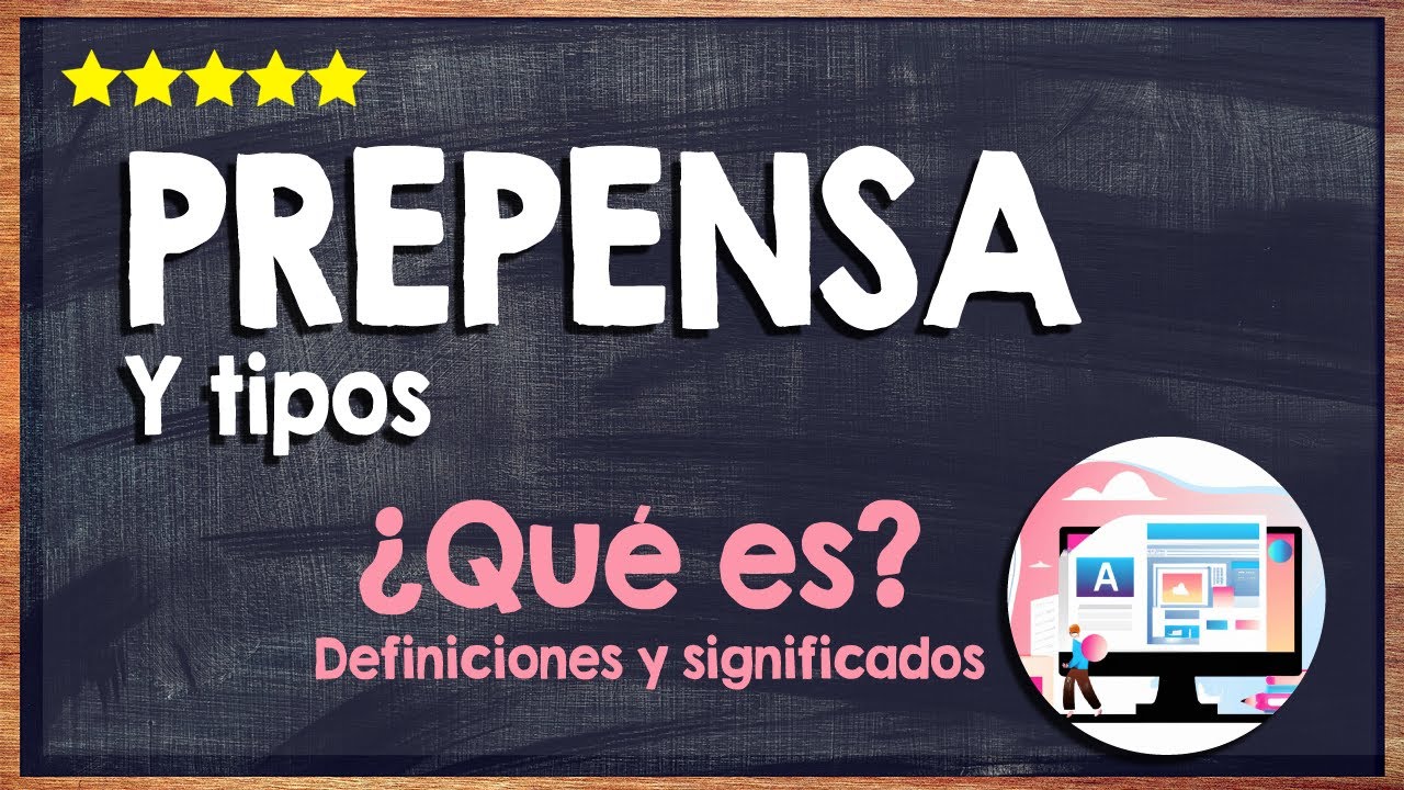 🙏 ¿Qué es prepensa, cuántos tipos existen y cuáles son sus fases o partes? 🙏