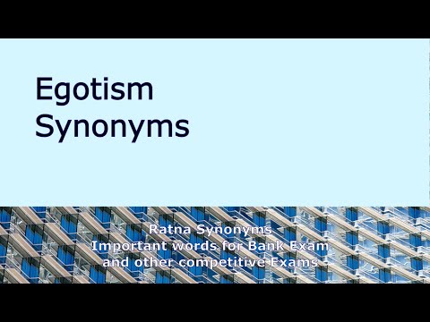 Synonyms Egotism