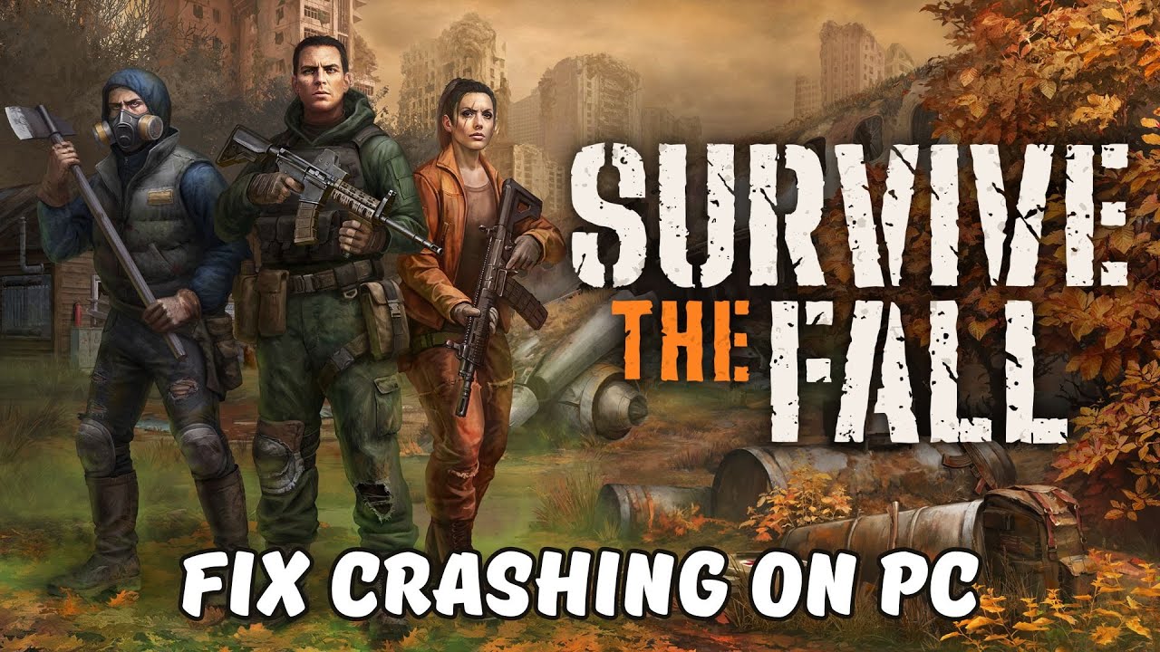 How To Fix Survive the Fall Crashing at Startup Error On PC | Fix Survive the Fall Crashes On PC