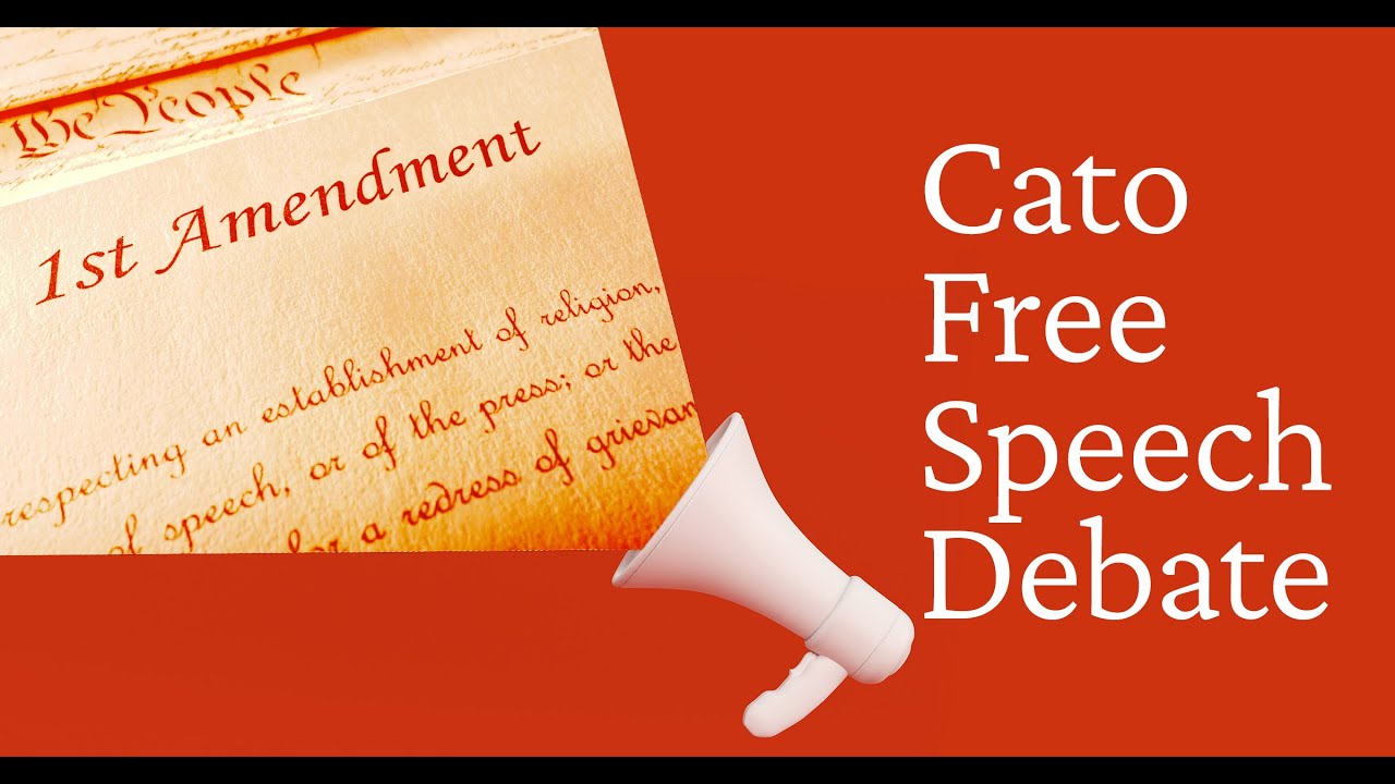 Cato Free Speech Debate