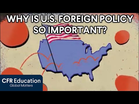 Why is U.S. Foreign Policy So Important?