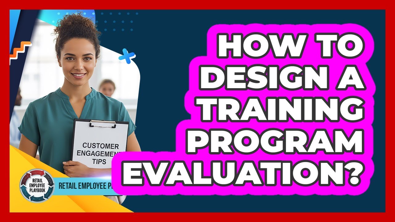 How To Design A Training Program Evaluation?