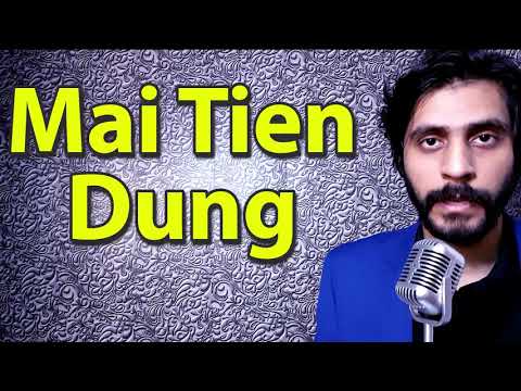 How To Pronounce Mai Tien Dung