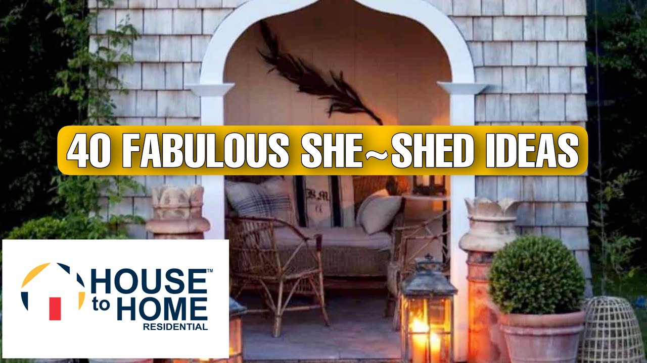 40 FABULOUS SHE~SHED IDEAS