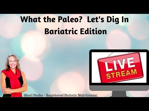 1.- What the Paleo? Let's Dig In - Bariatric Edition