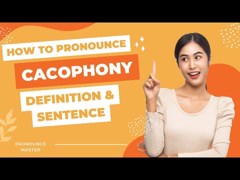 How to Pronounce CACOPHONY | Definition & Sentence | Learn English | Pronounce Masters