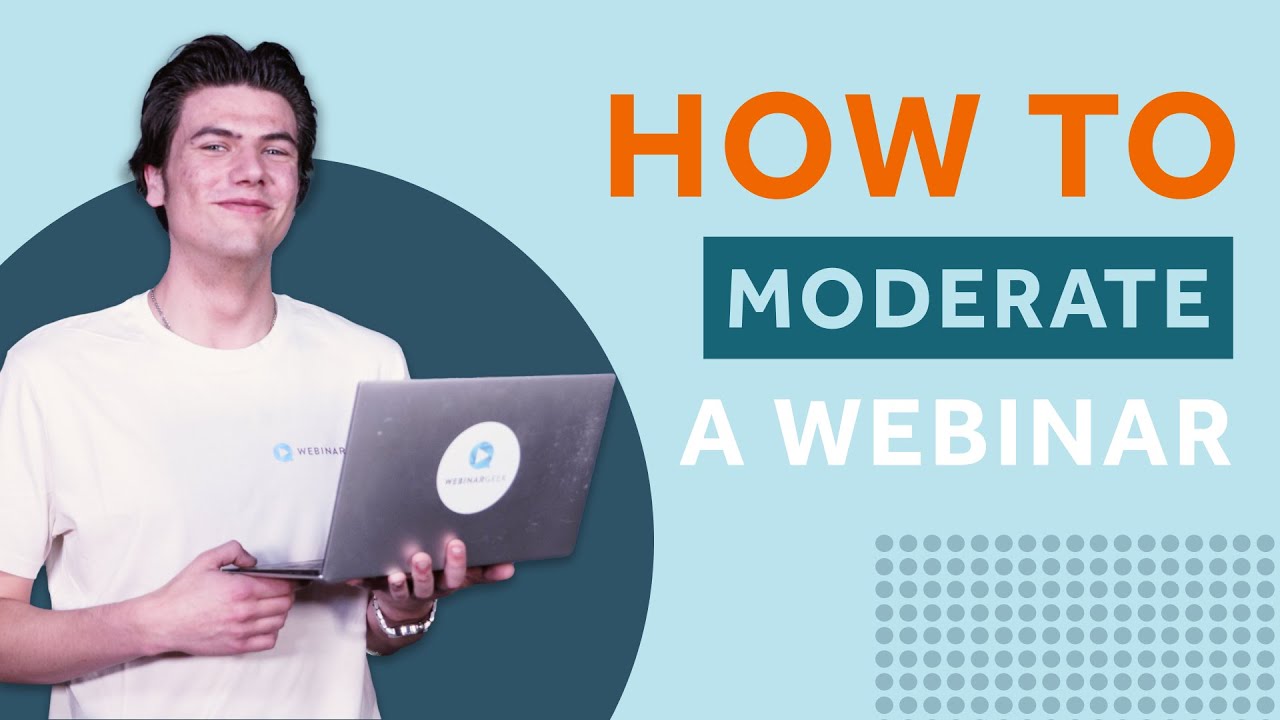 How to moderate a webinar | WebinarGeek