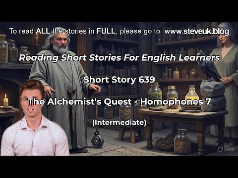 Short Story 639 – The Alchemist’s Quest – Homophones 7 (Int) – Reading ...