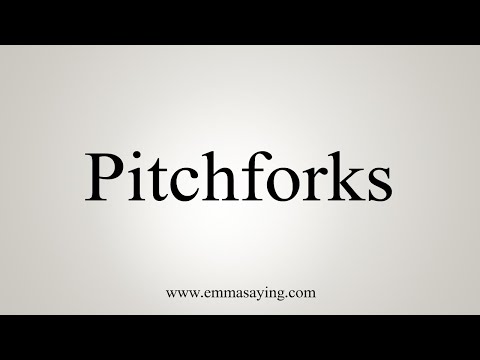 How To Say Pitchforks