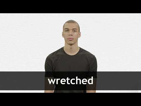 WRETCHED - Definition & Translations | Collins English Dictionary