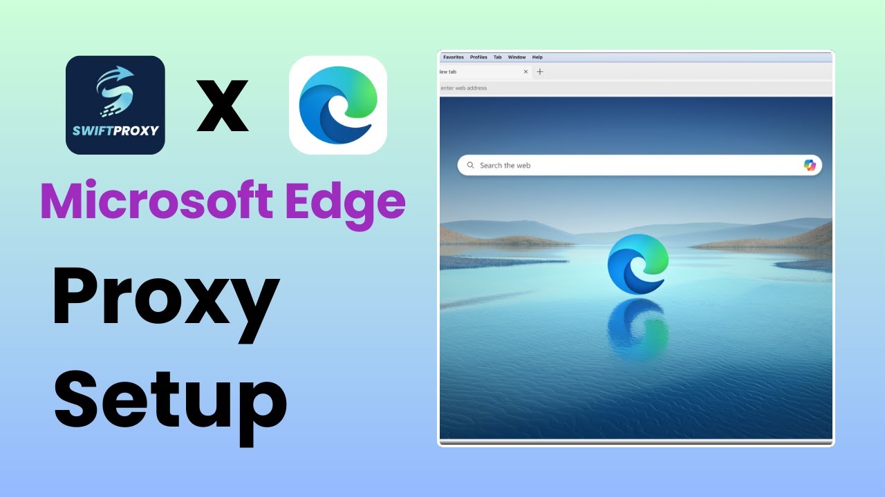 Microsoft Edge browser proxy settings | Swiftproxy residential IP configuration tutorial