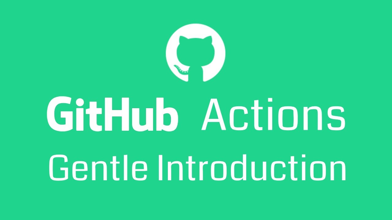 Introduction to GitHub Actions