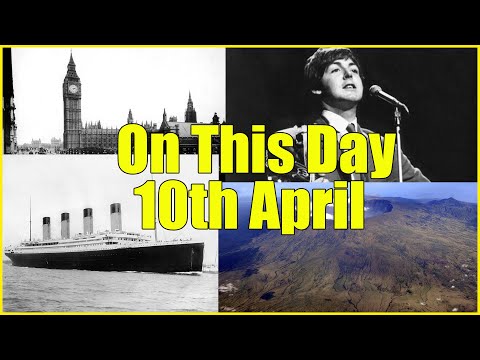 On This Day in History, 10th April