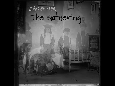 Danie Nel - The Gathering (Official Lyric Video)