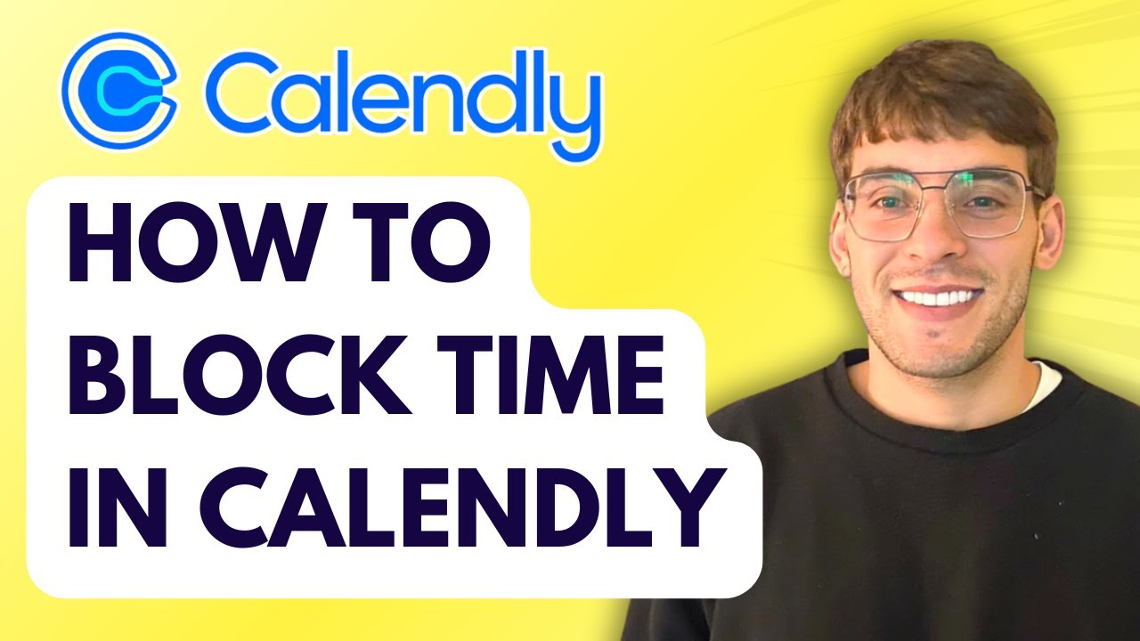 How to Block Time in Calendly [2026 Full Guide]