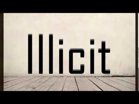 How to Pronounce Illicit