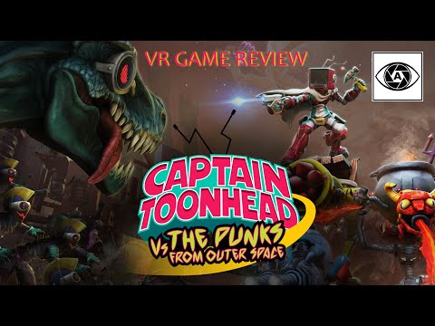 VR Game Review: Captain Toonhead vs The Punks From Outer Space