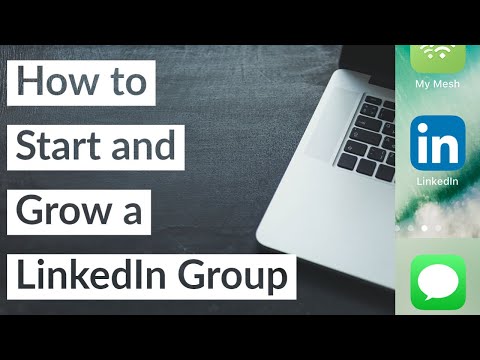 How to Start and Grow a Successful LinkedIn Group in 2021