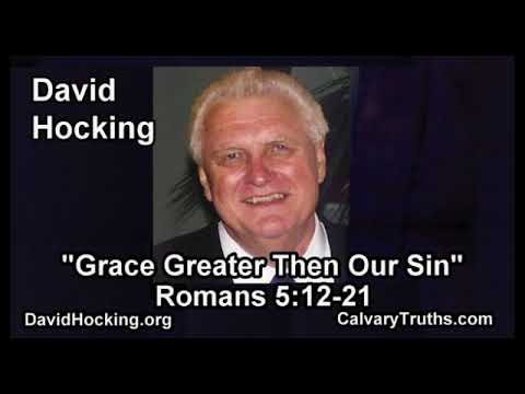 Romans 05:12-21 - Grace Greater Than Our Sin - Pastor David Hocking - Bible Studies
