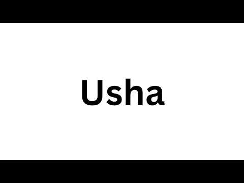 How to pronounce the Indian name Usha like a native speaker.