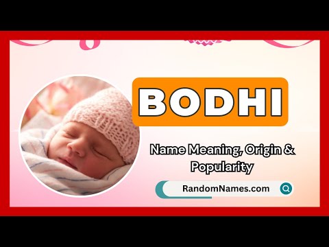 Bodhi - Baby Girl Name Meaning, Origin & Popularity - RandomNames.com