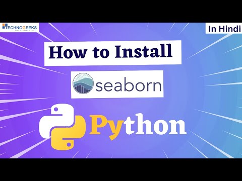 How to Install Seaborn Python Library |Technogeeks