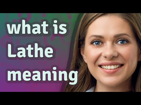Lathe | meaning of Lathe